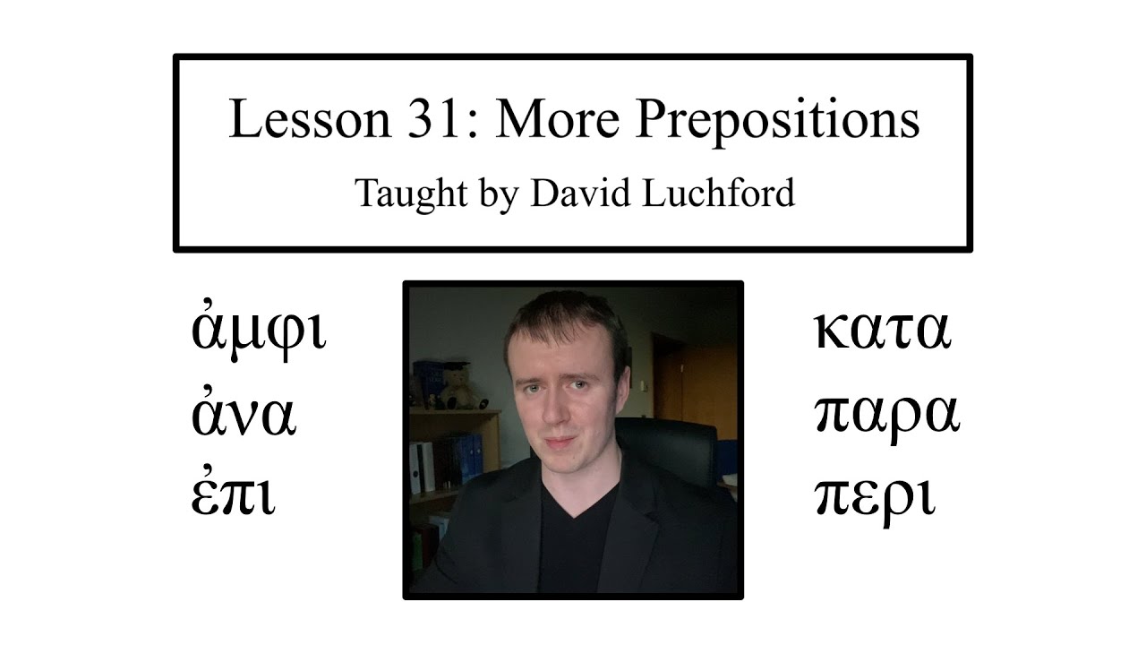 Ancient Greek Lesson 31: More Prepositions - YouTube