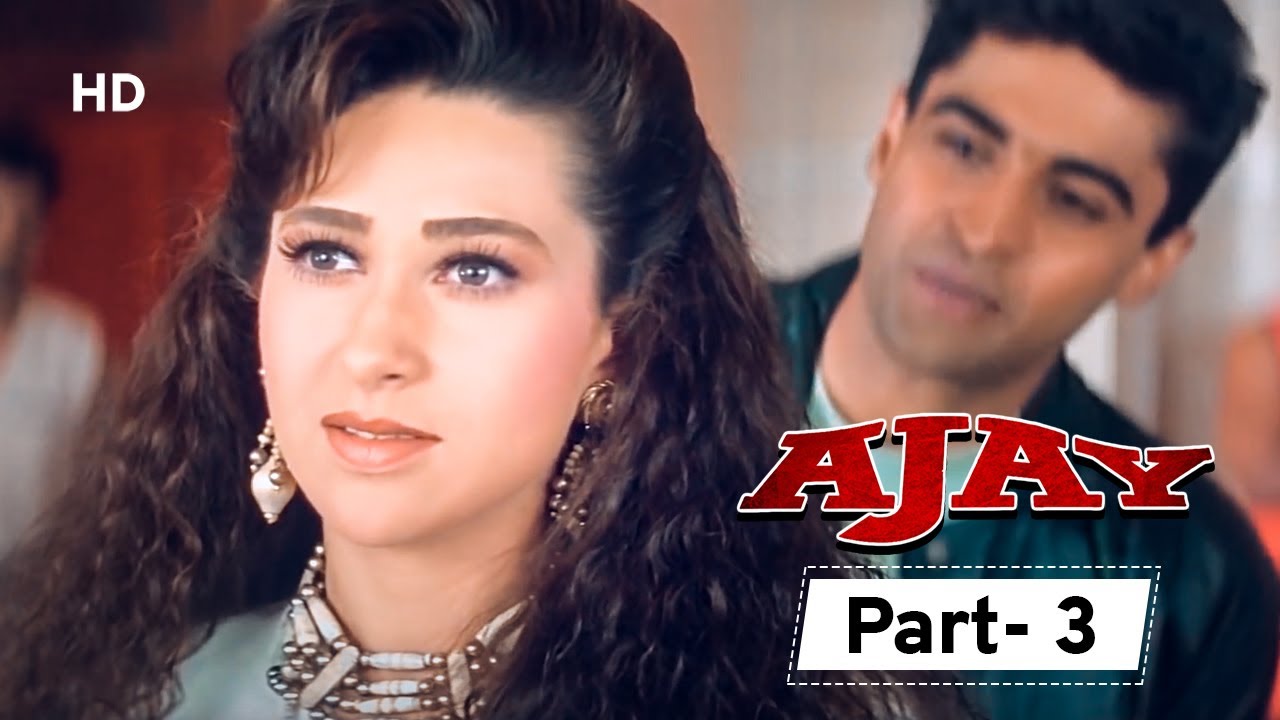 Ajay - Movie Part 03 - Sunny Deol - Karisma Kapoor - Hindi Action Movie ...