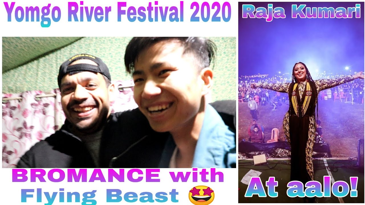 Met Flying Beast 🤩 || Raja Kumari at Yomgo River Festival 2020 || Aalo ...
