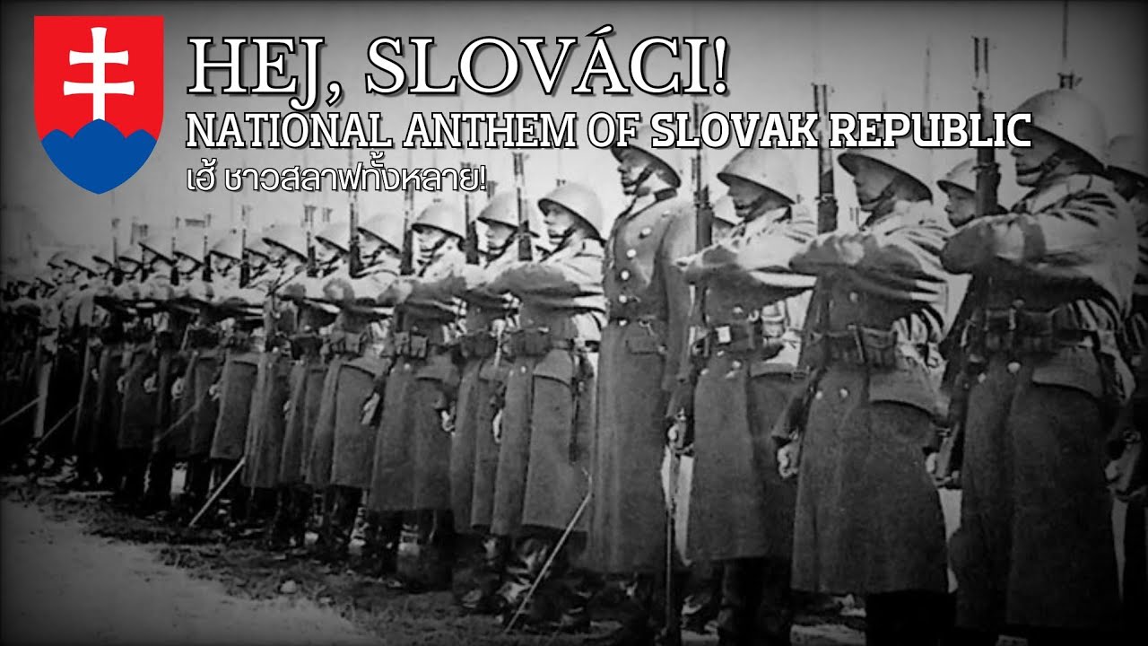 Hej, Slováci(Hey, Slovaks)-National anthem of Slovak Republic (Th+Eng ...