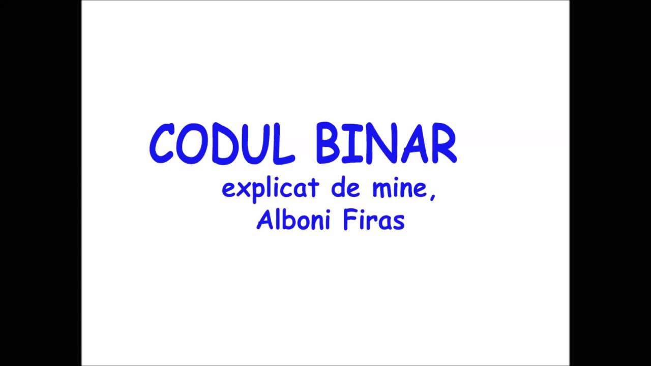 Codul binar-explicat de mine, Alboni Firas - YouTube