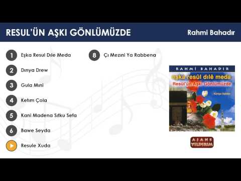 Resule Xuda - Rahmi Bahadır