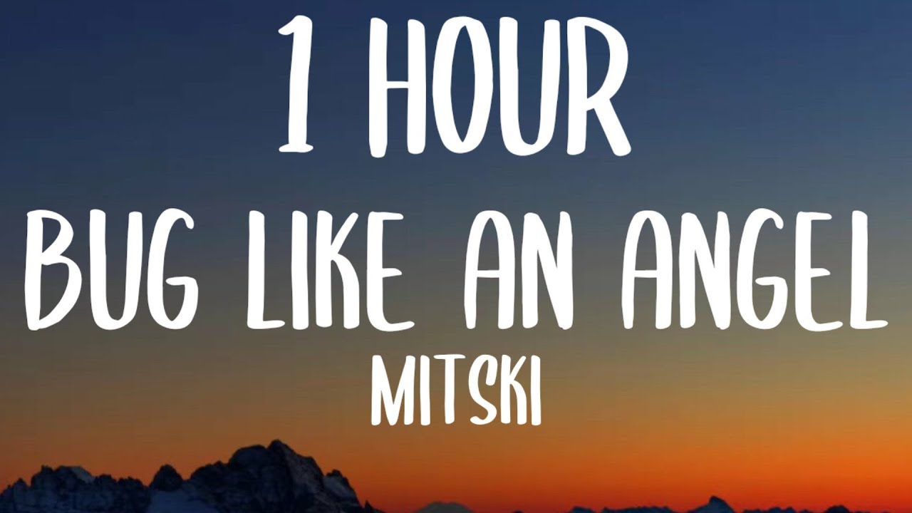 Mitski - Bug Like an Angel (1 HOUR/Lyrics) - YouTube