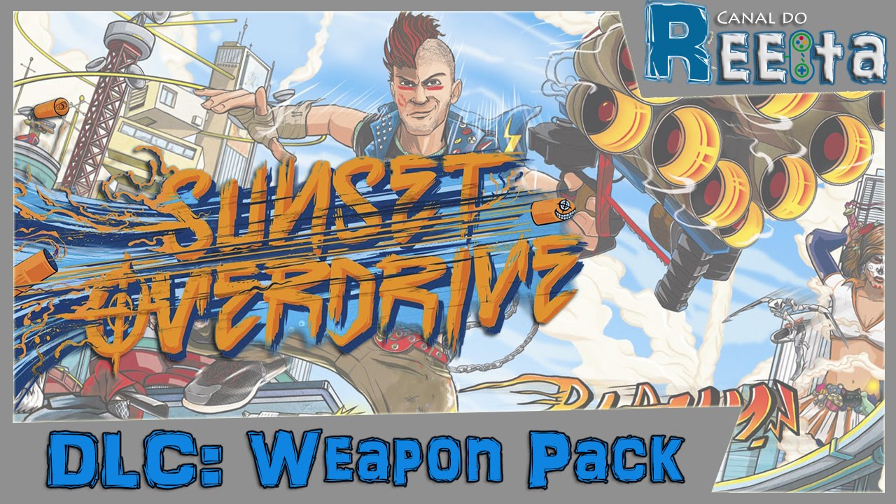 Sunset Overdrive - Veja as 4 Novas Armas da DLC Weapon Pack. [Xbox One ...