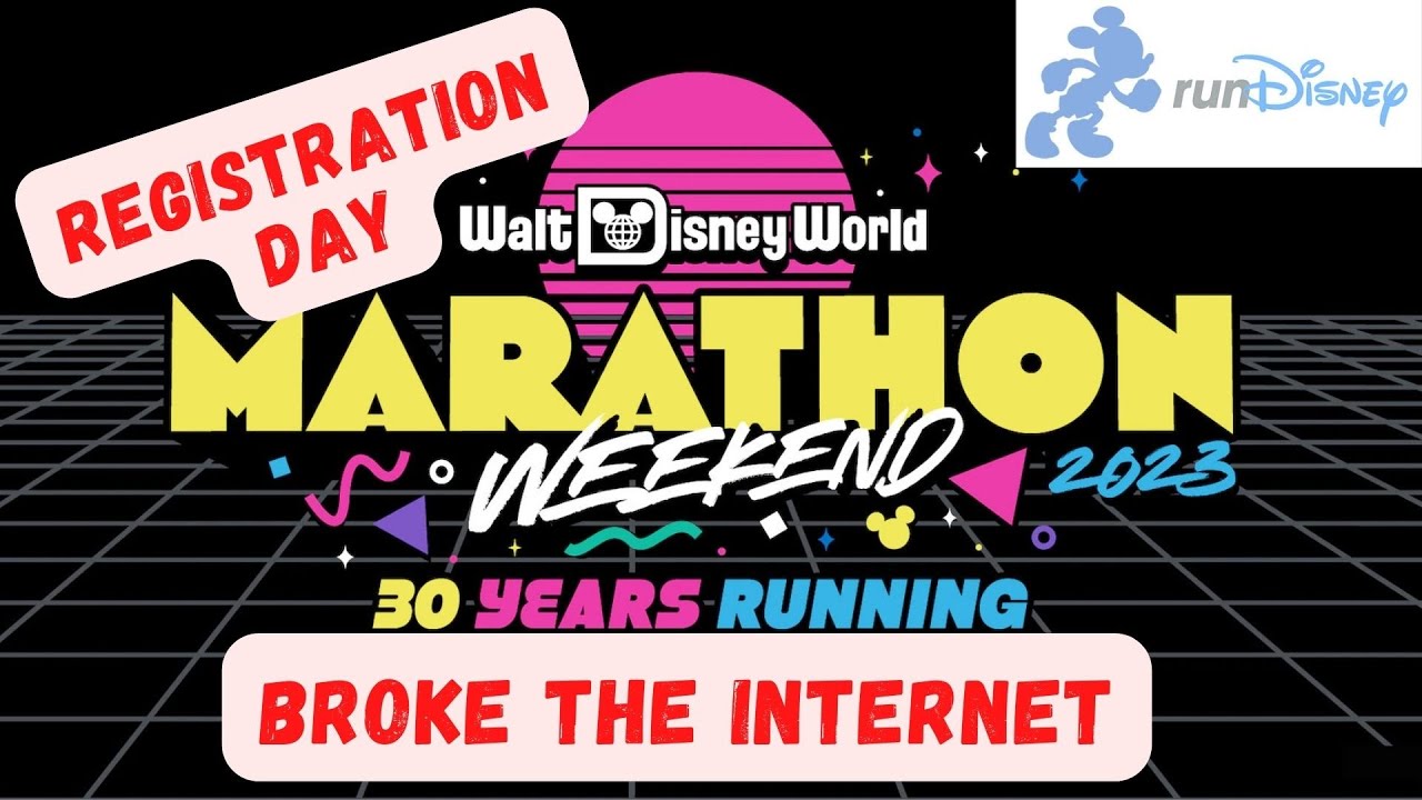 runDisney "Marathon Weekend" 2023 | Registration Day Broke the Internet ...