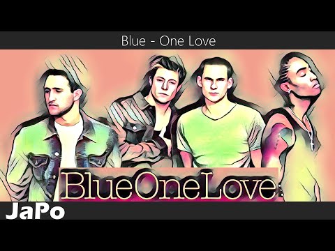 〖和訳・日本語〗Blue - One Love (Lyrics) - YouTube