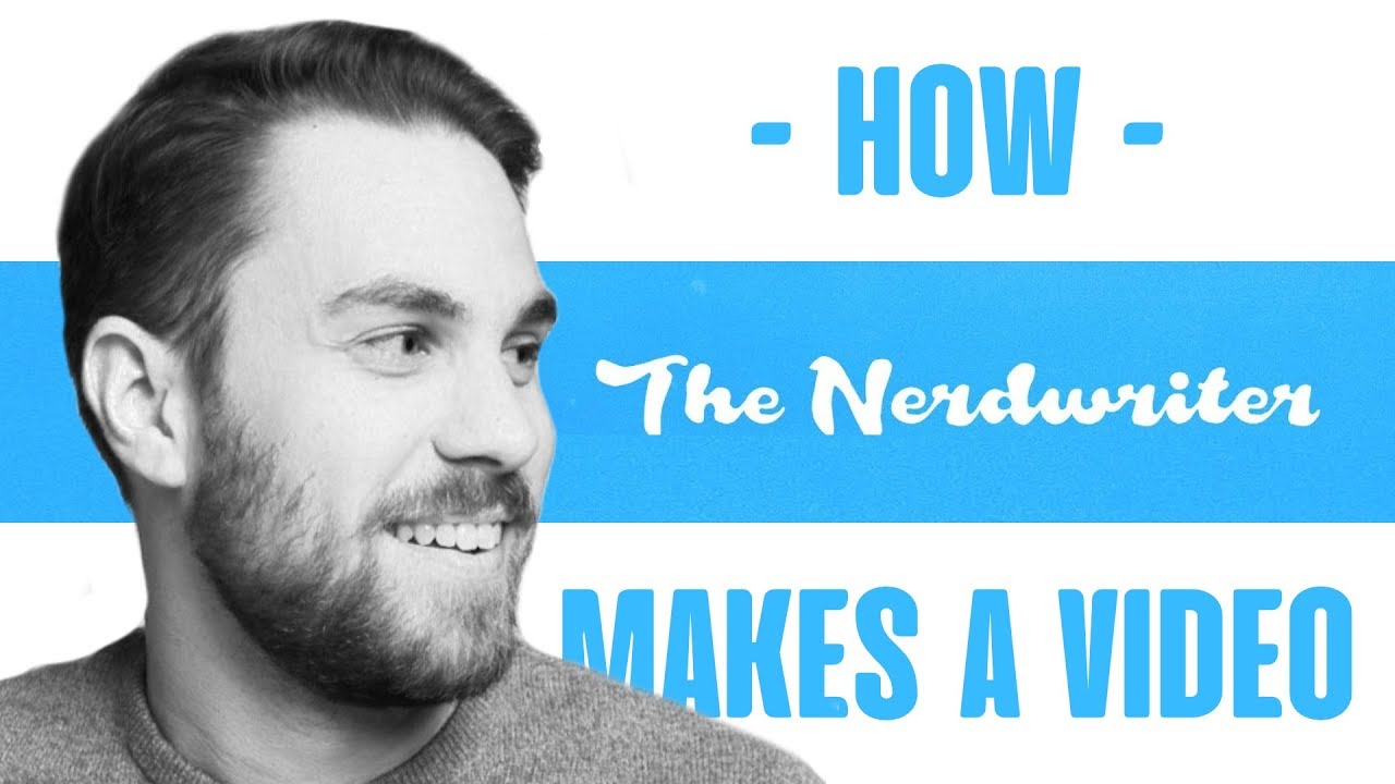 How the Nerdwriter Makes a Video - YouTube