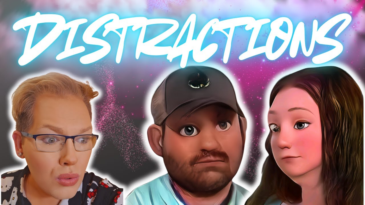 Distractions! - YouTube