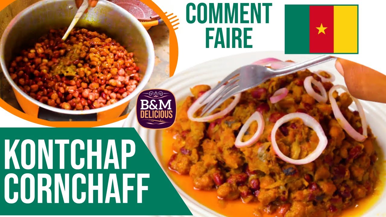 COMMENT PRÉPARER LE KONTCHAP [CORN CHAFF] SPÉCIALITÉ DU CAMEROUN - YouTube
