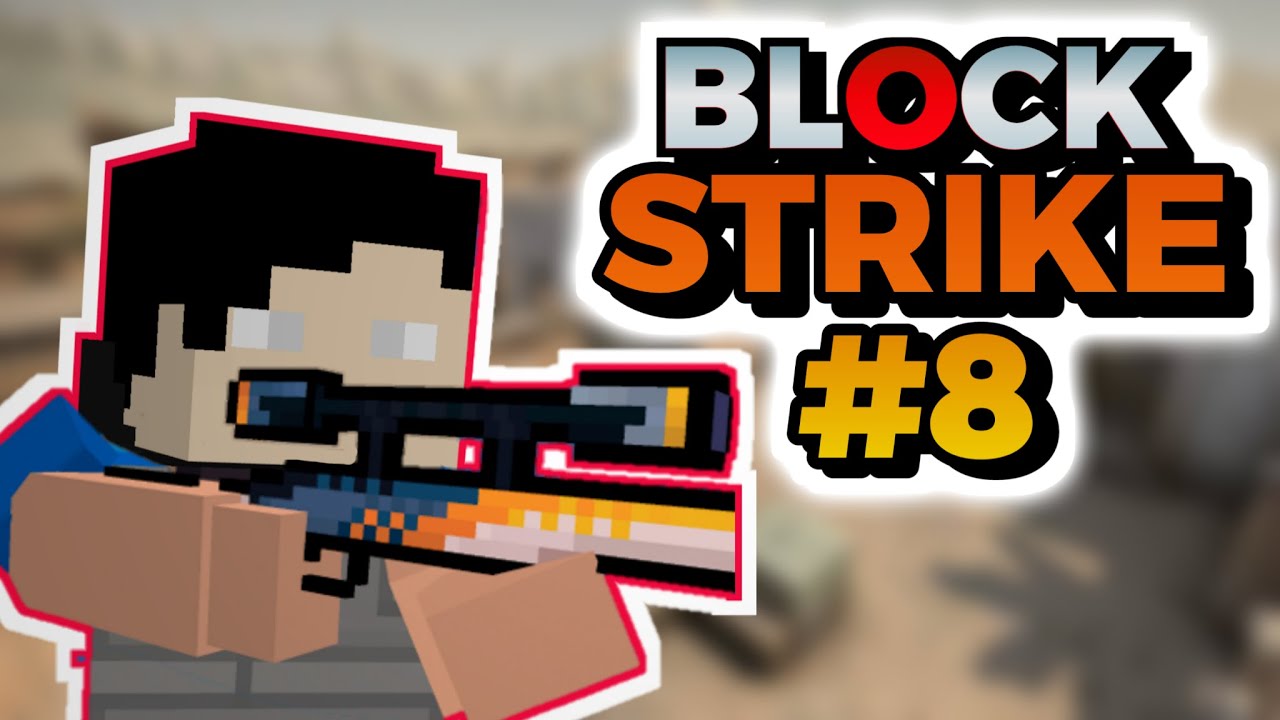 Jogando no mapa Dust do CS:GO (BLOCK STRIKE) @8 - YouTube