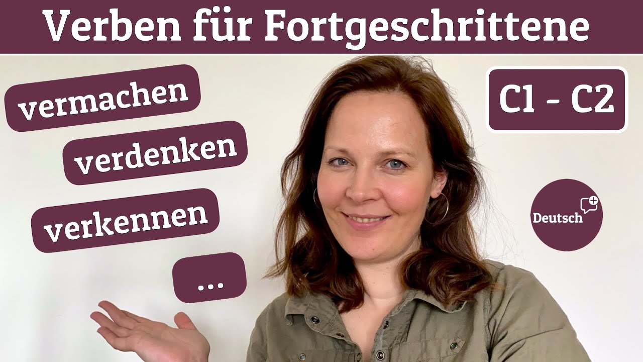 Wichtige Verben mit "ver" (Deutsch C1 - C2) - YouTube