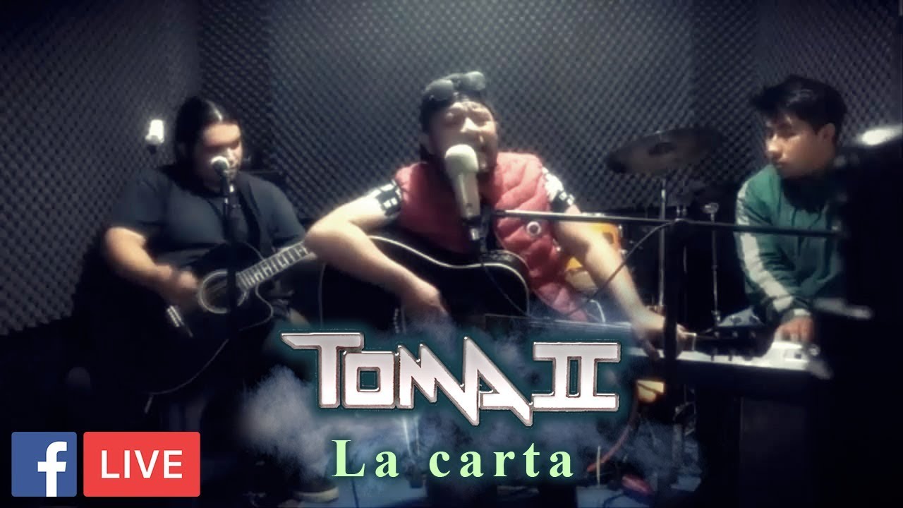 Toma II - La carta (Facebook Live) - YouTube