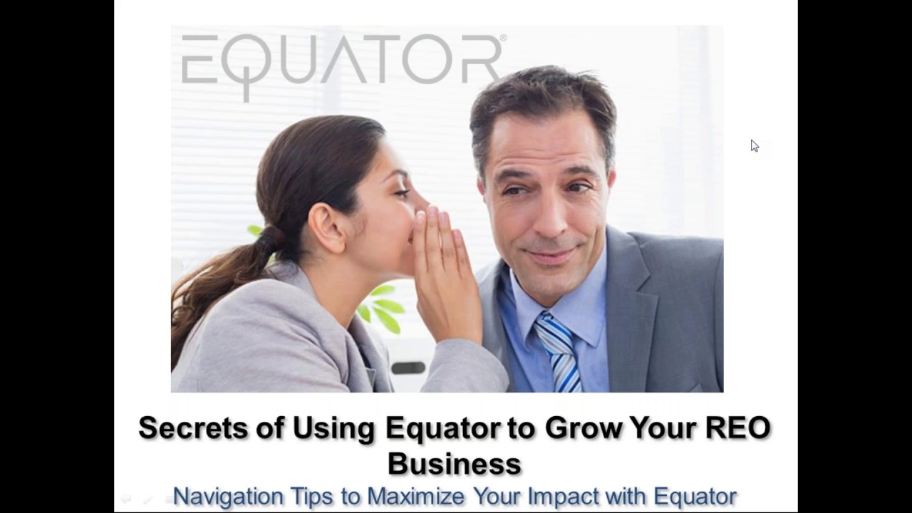 Secrets of Using Equator to Grow Your REO Business - YouTube