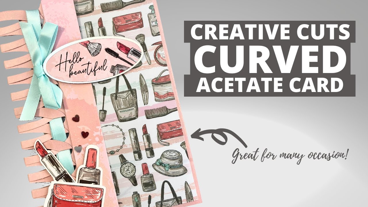 Curve Creative Cuts Card with Acetate Front. - YouTube