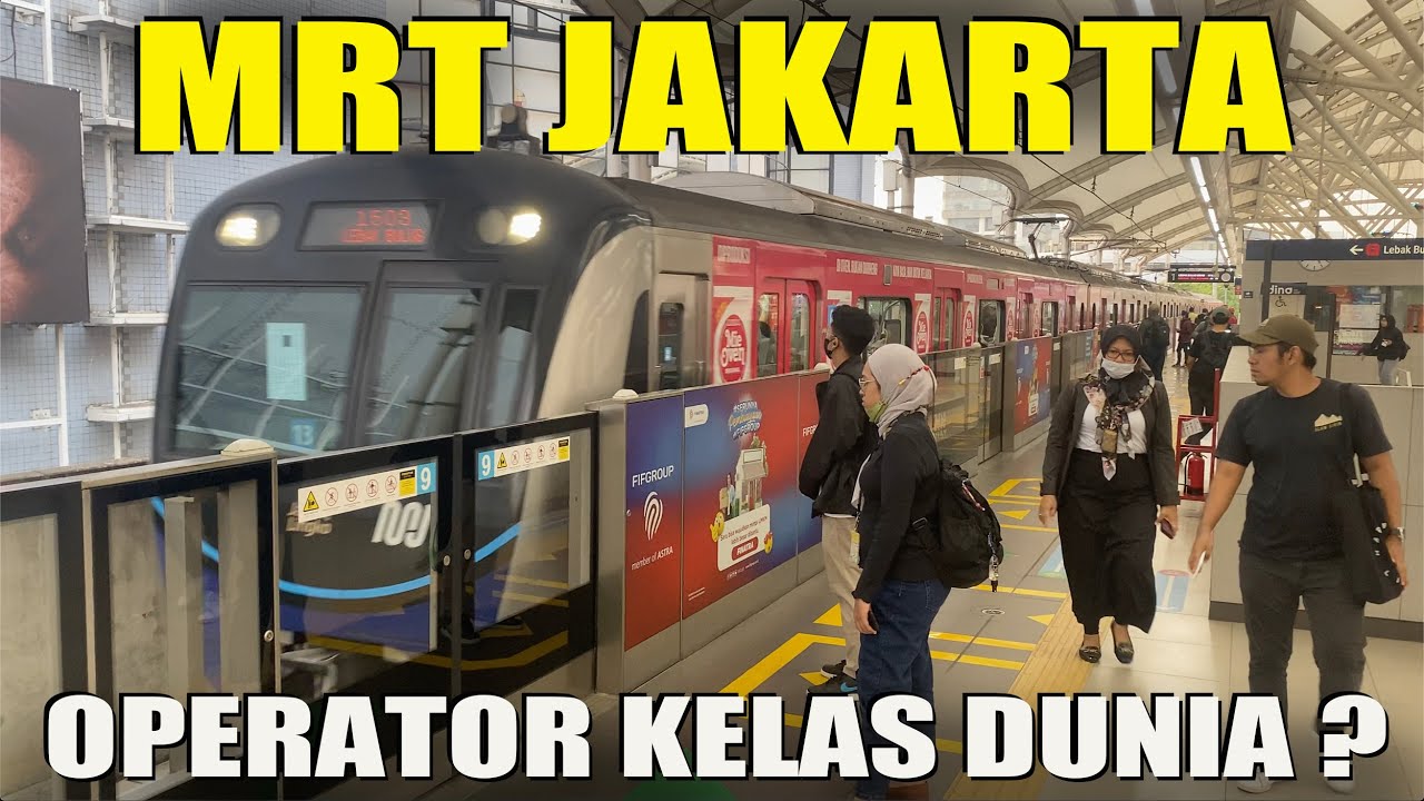 Wow, Bagaimana Bisa MRT Jakarta menjadi Operator Kelas Dunia ?(World Class Operator?) # ...