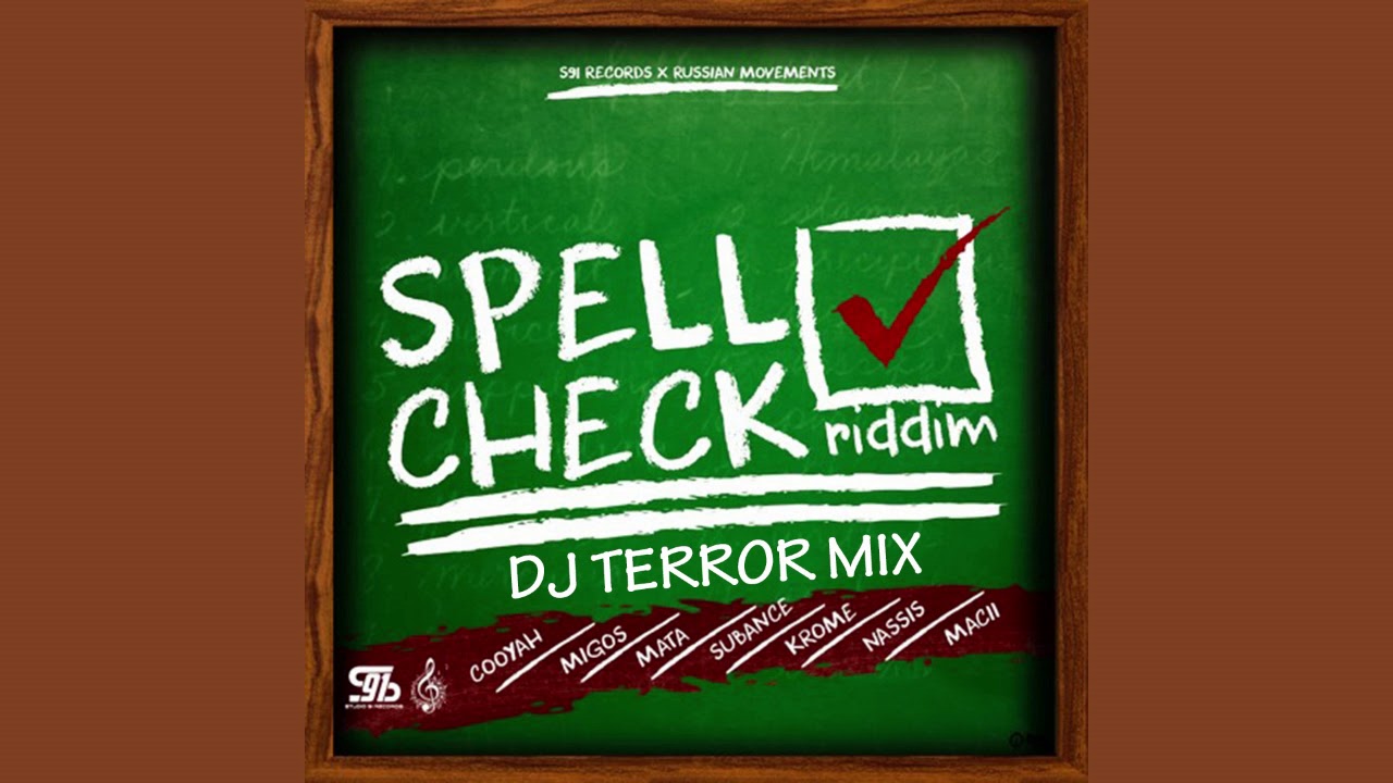 Spell Check Riddim Mix 2018-Soca Russian Mvmts Records X S91 Records ...