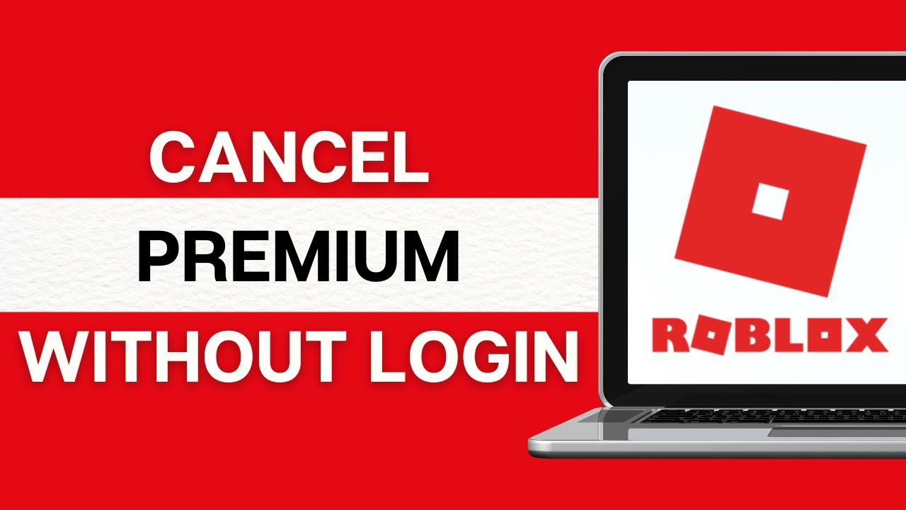 How To Cancel Roblox Premium Without Logging In - Easy Guide (2024 ...