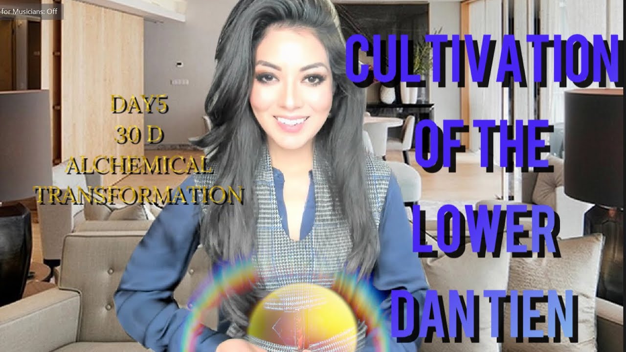 How to Cultivate the Lower Dan Tien - 30 Days Alchemical Transformation ...