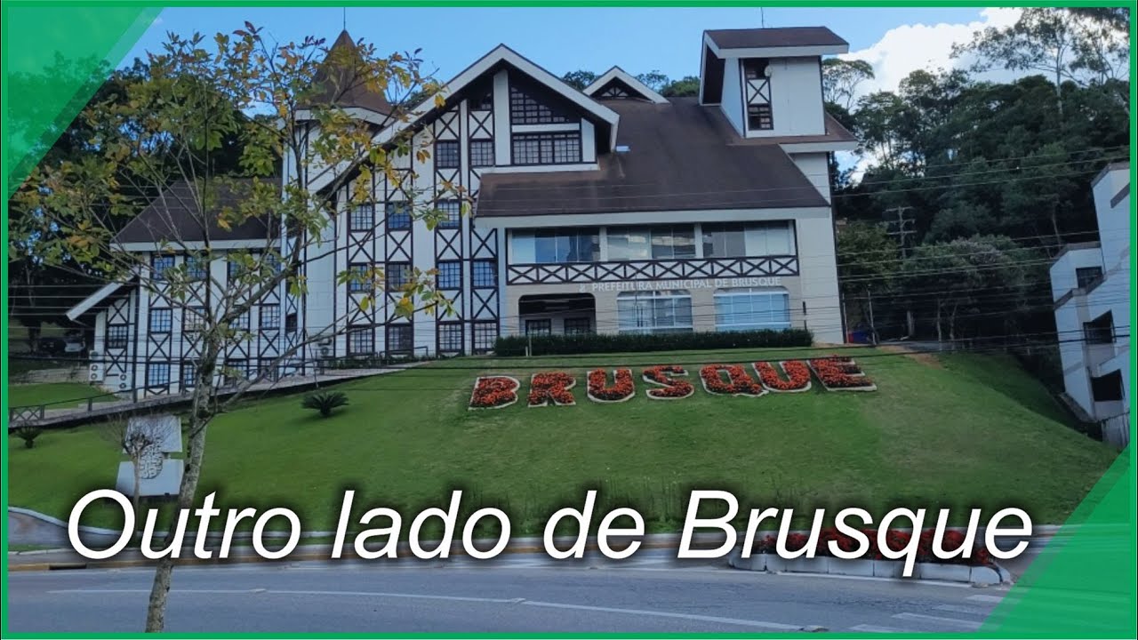 Brasil de Primeiro Mundo - Brusque - SC | Souza Cruz, Jardim Maluche e Centro Histórico - YouTube