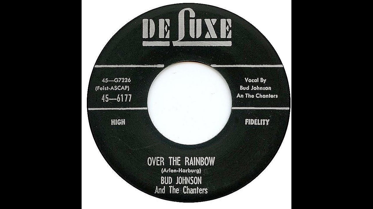 BUD JOHNSON & THE CHANTERS OVER THE RAINBOW - YouTube