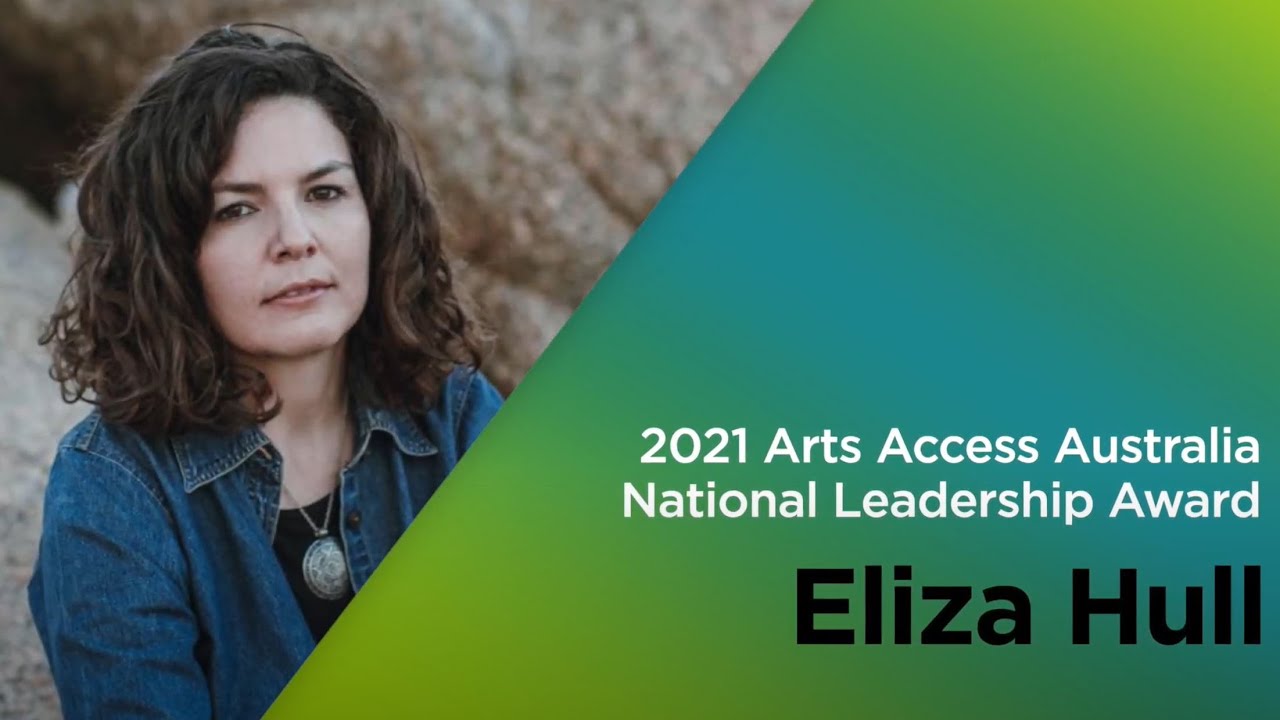 Eliza Hull - Recipient of the 2021 Arts Access Australia’s National ...