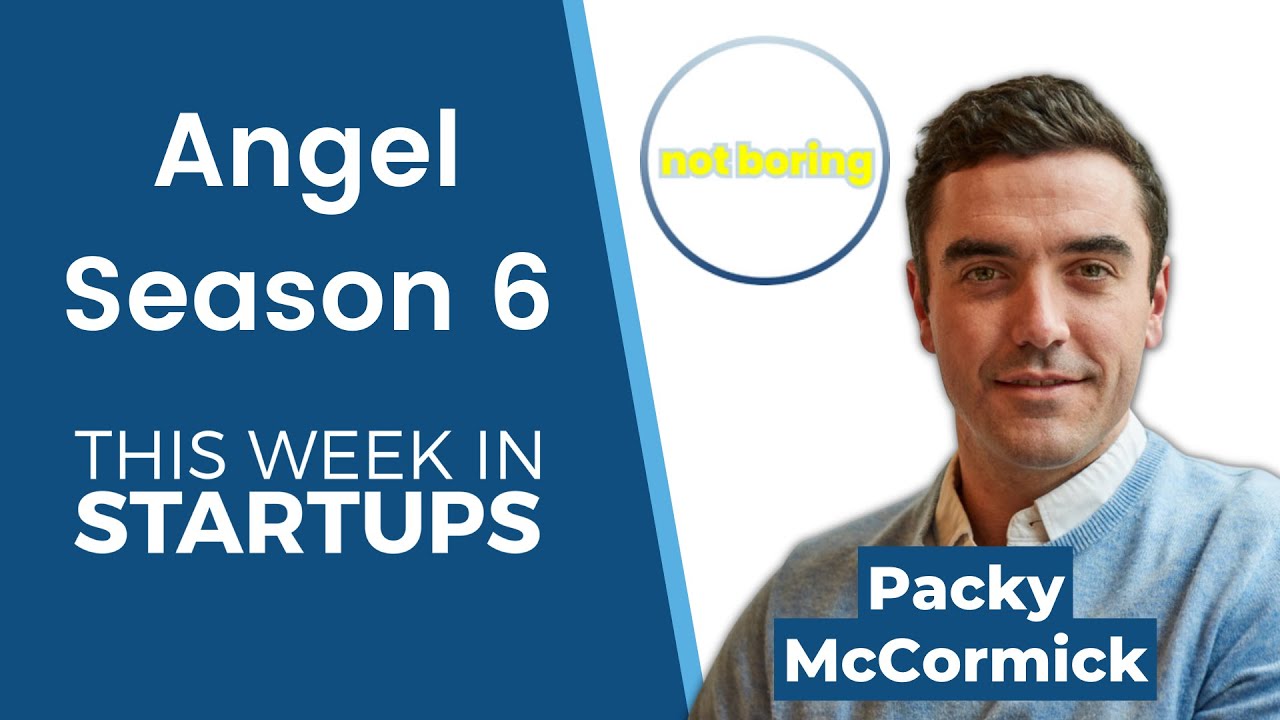 Packy McCormick’s Not Boring parlay: Angel S6 E3 + Producer Rachel ...