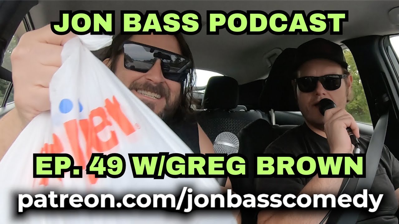 Jon Bass Podcast Episode 49 with Greg Brown - YouTube