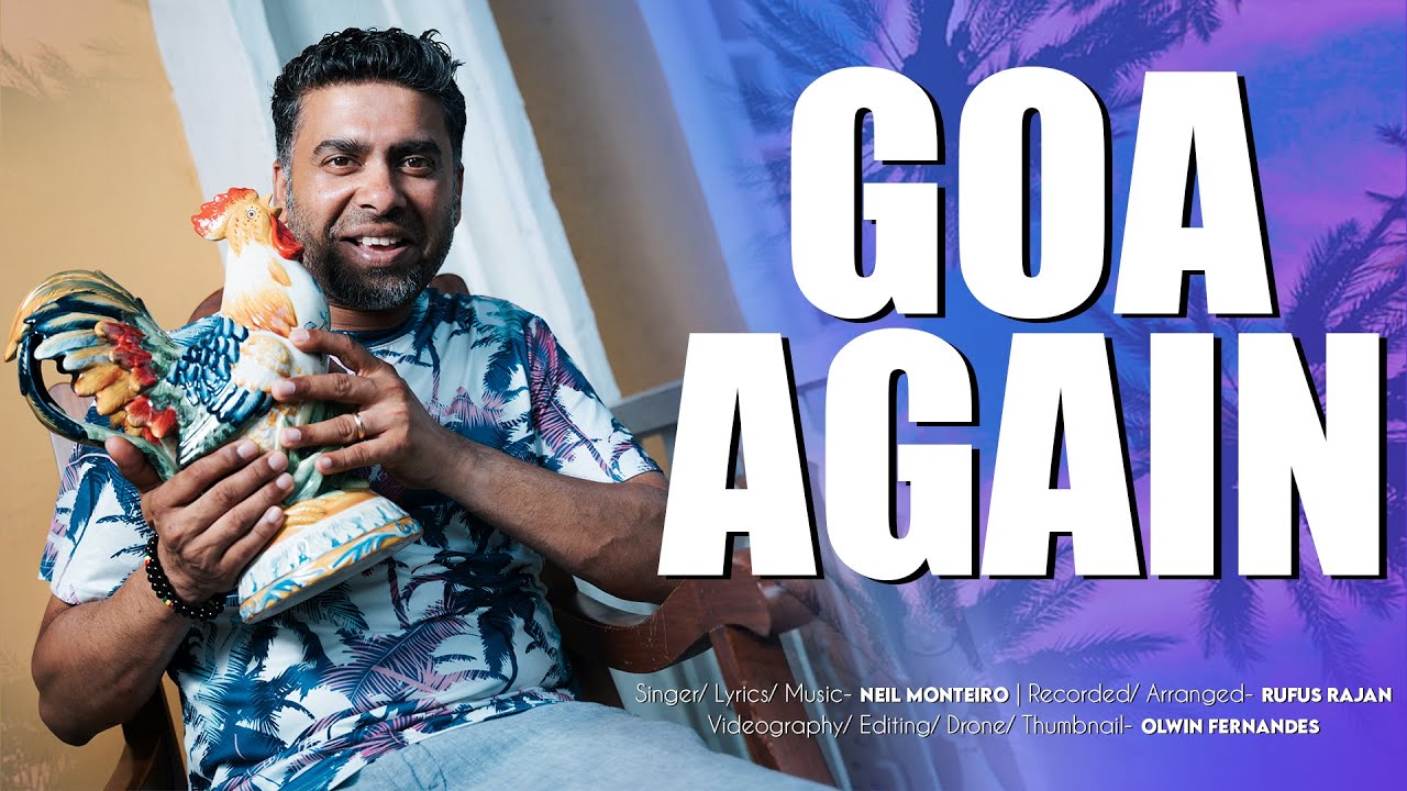 Goa Again | Neil Monteiro | Goan song | Music video - YouTube