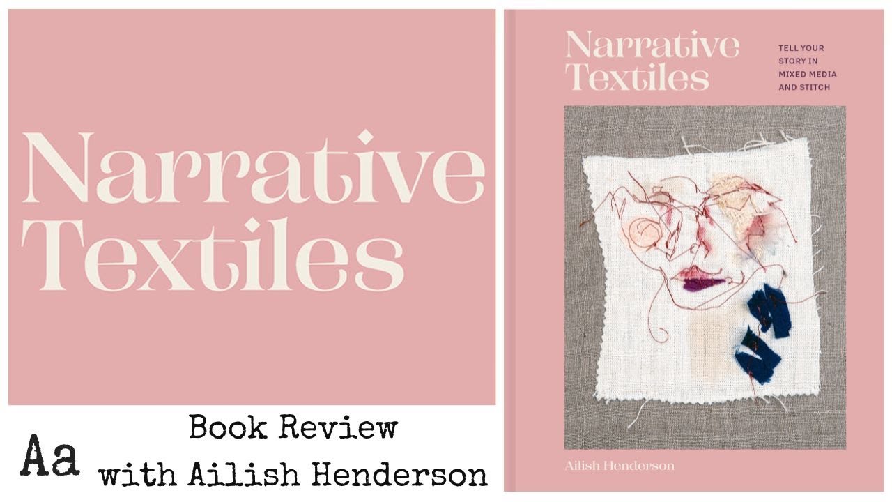 ‘Book Review’ (No: 2) | ‘Narrative Textiles’ by Ailish Henderson - YouTube