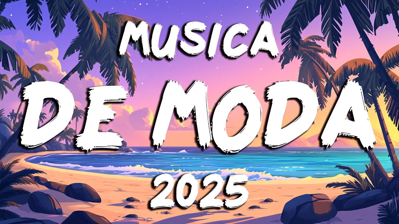 Musica De Moda 2025 Septiembre 🌊 Las Mejores Canciones Del Momento 2025 ...
