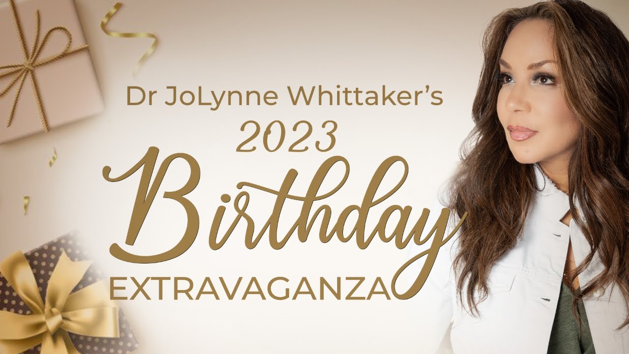 Dr. JoLynne Whittaker's 2023 Birthday Extravaganza! - YouTube