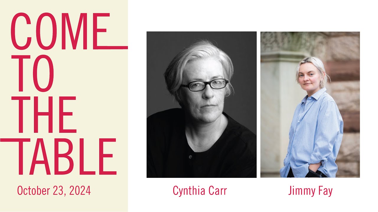 Come to the Table: Cynthia Carr and Jimmy Fay – October 23, 2024 - YouTube