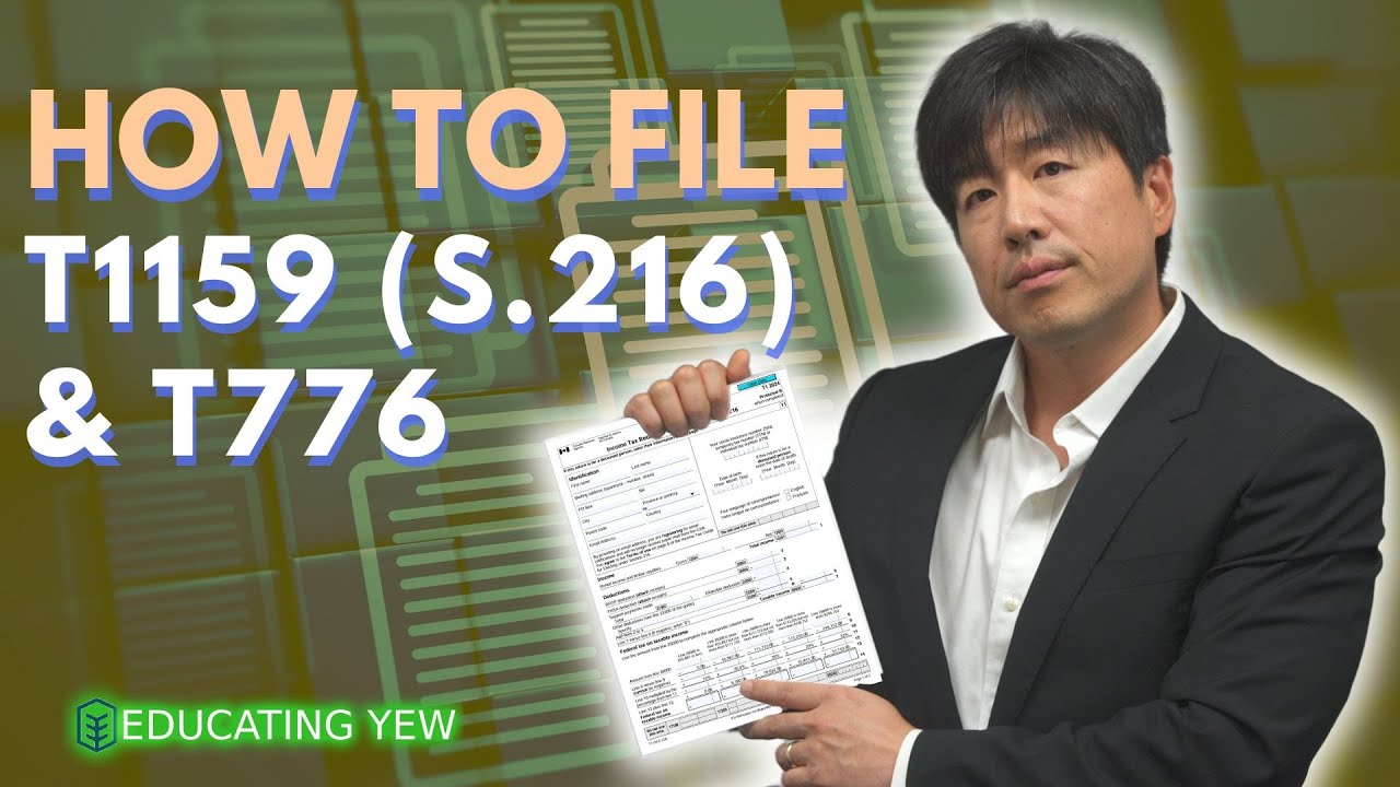 How To File Your T1159 (S.216) & T776 for Non-Resident Landlords of Canada - Part 4 of 4 - YouTube