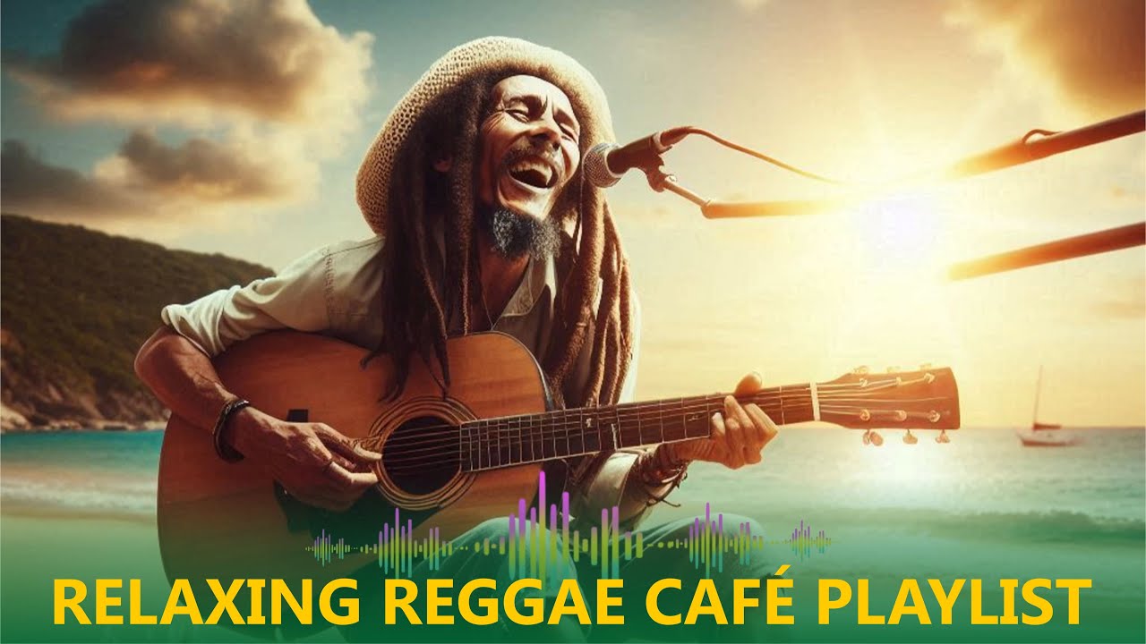 Reggae Café Vibes – Chill & Relax | Reggae Music Playlist - YouTube