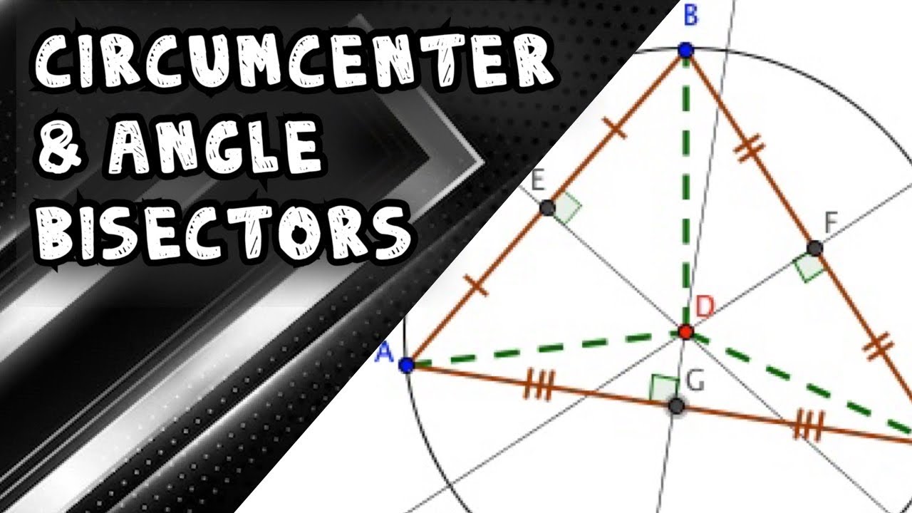 Circumcenter and Angle Bisectors - Geometry - YouTube