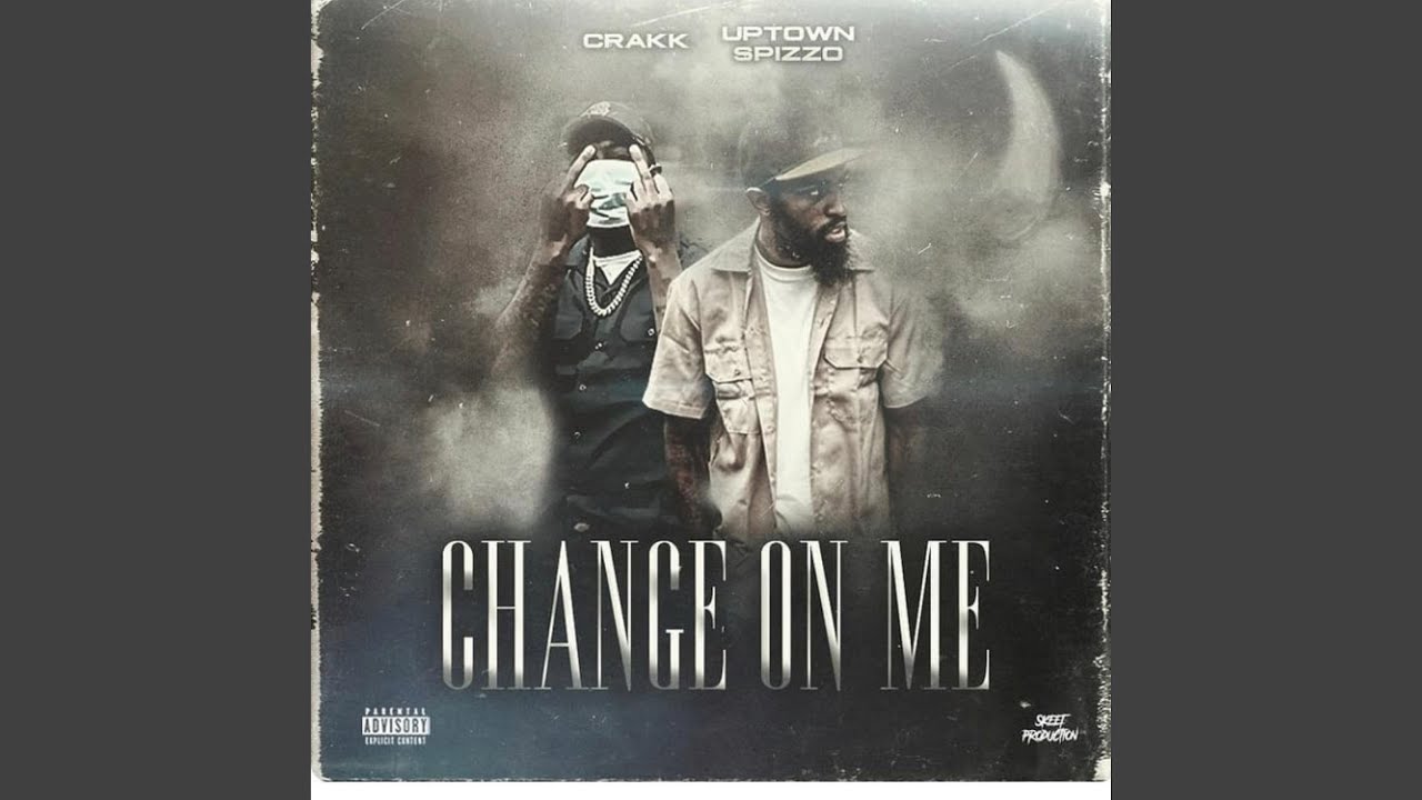 Change On Me (feat. Uptown Spizzo) - YouTube