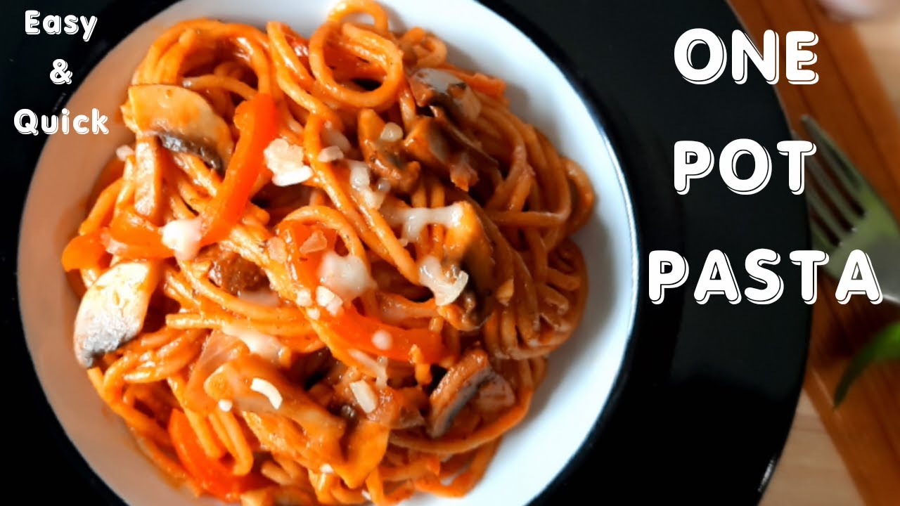 ONE POT PASTA | Easy & Quick - YouTube