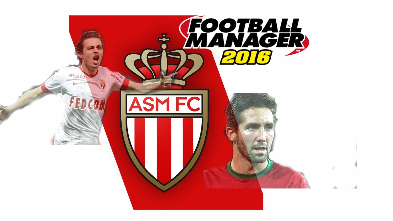 AS Monaco Football Manager 2016 - YouTube