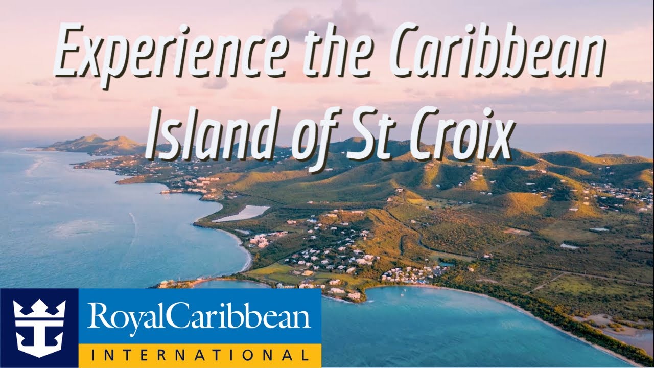 Cruise Destinations - Experience the Caribbean Island of St Croix on a ...
