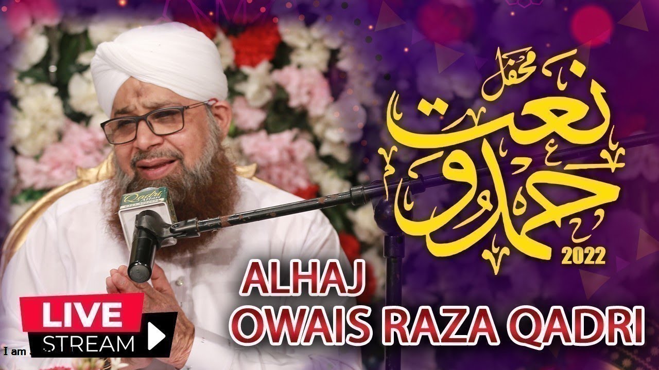 Grand Milad Hamd o Naat || | Owais Raza Qadri Rabi ul Awwal Live Streaming 2022 Naat Sharif ...