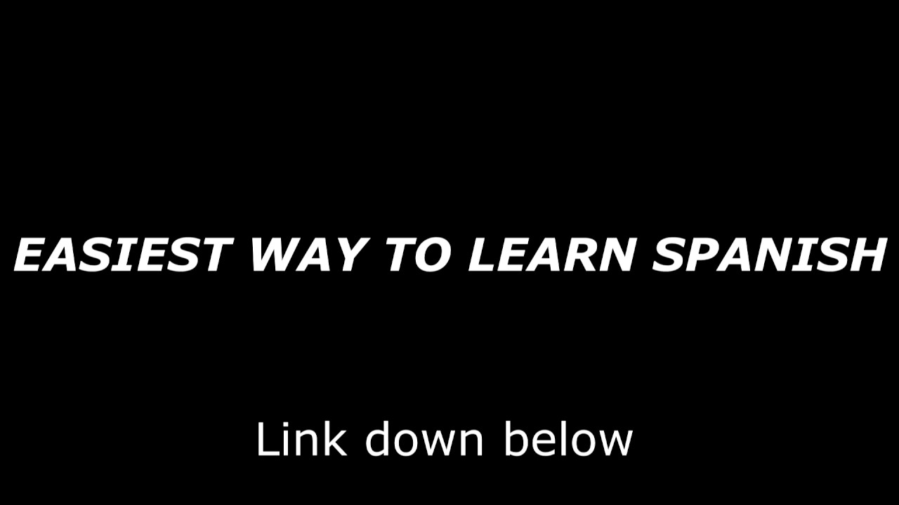 Easiest Way To Learn Spanish YouTube easiest-way-to-learn-spanish-youtube