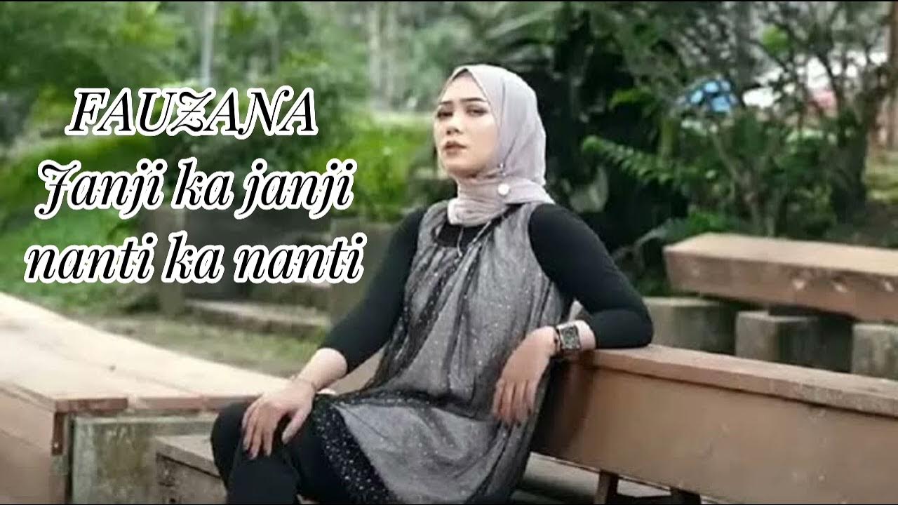 FAUZANA-JANJI KA JANJI NANTI KA NANTI - YouTube