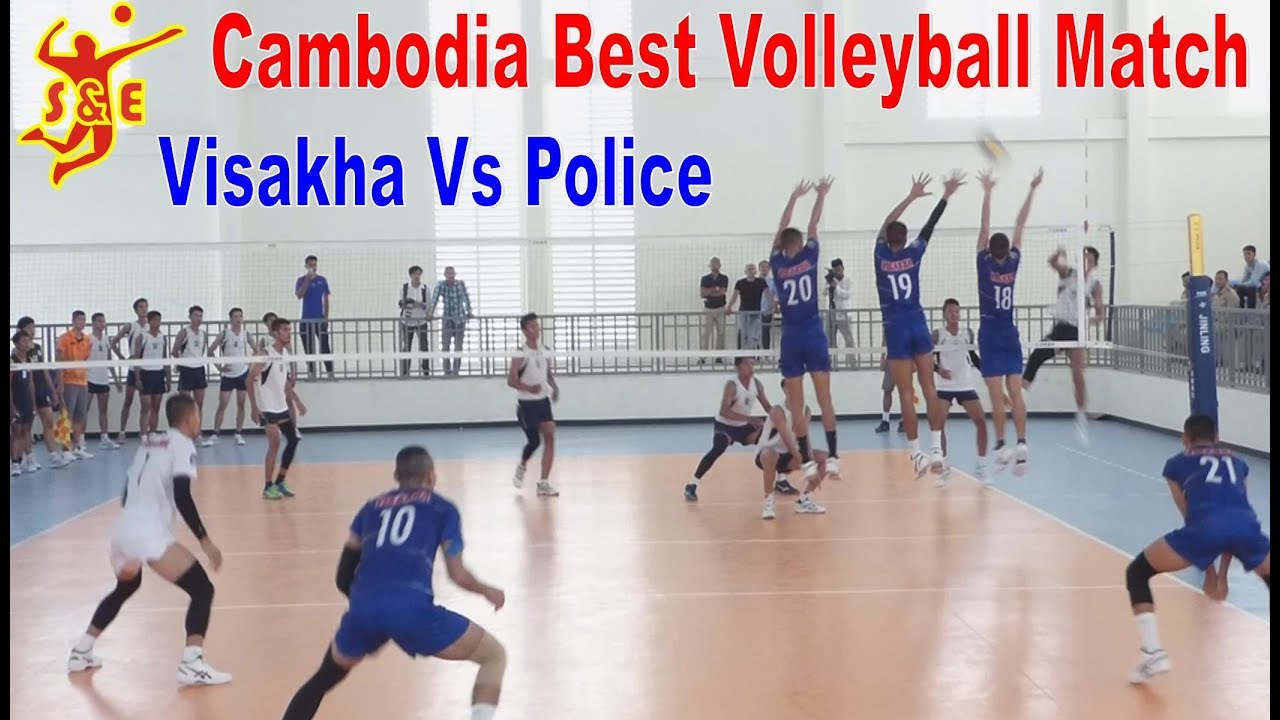 [Part 1] កីឡាករល្បីៗ វិសាខា ប៉ះ ស្នងការ Cambodia Volleyball Visakha Vs ...