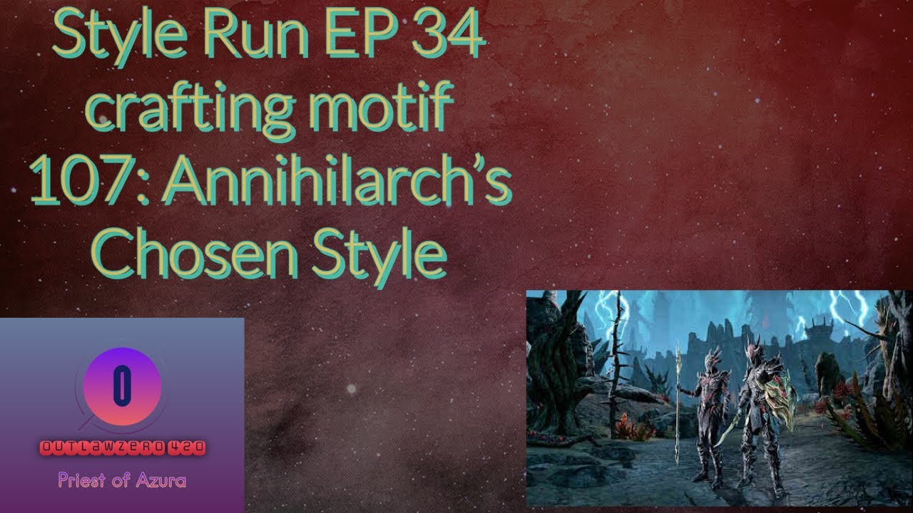 Style Run EP 34 crafting motif 107: Annihilarch's Chosen Style - YouTube