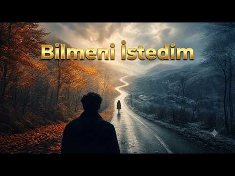 Bilmeni İstedim | Duygusal Özlem Şiirl