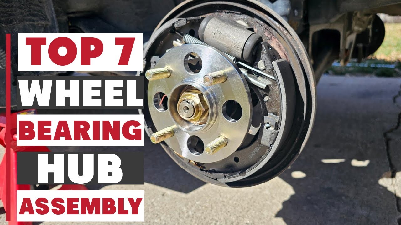 7 Best Wheel Bearing Hub Assembly: Top Picks for Smooth Rides - YouTube