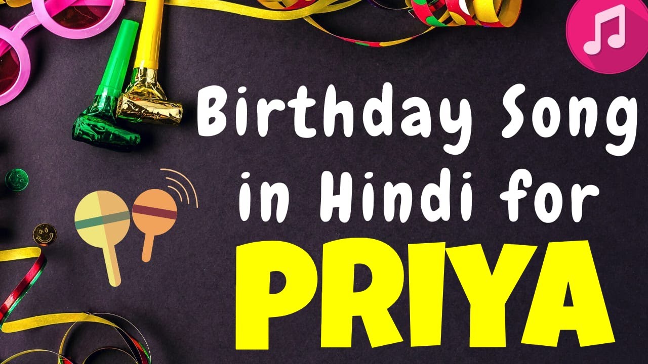 Birthday Song for Priya | Happy Birthday Priya Song | Happy Birthday ...