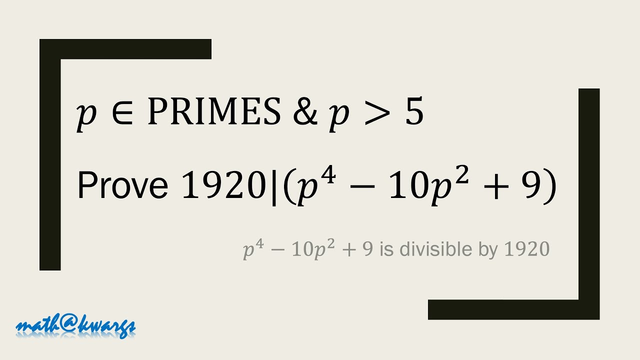 How to prove p^4 - 10p^2 + 9 is divisible by 1920 - YouTube