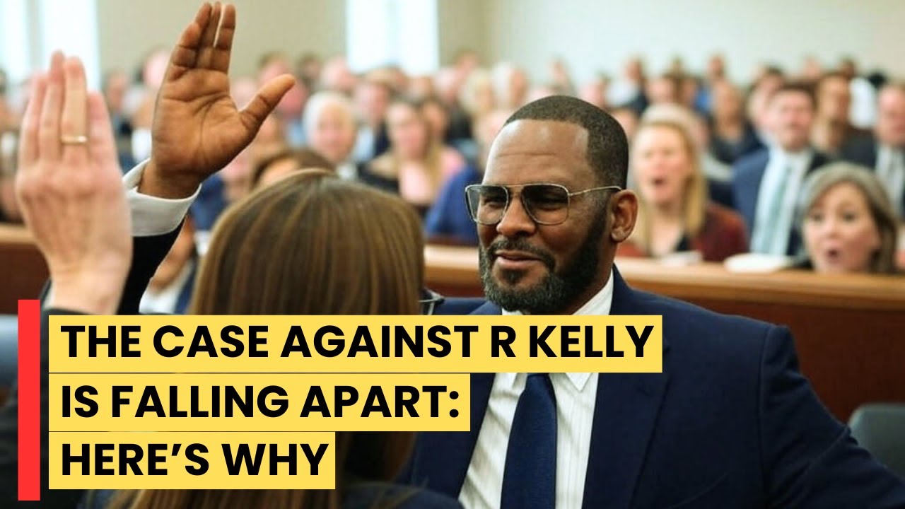 The Case Against R Kelly Is Falling Apart – Here’s Why - YouTube