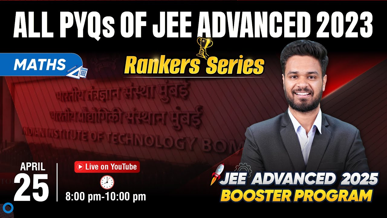 JEE Advanced 2025 | All PYQs of JEE Advanced Mathematics | Rankers ...